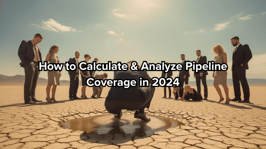 Pipeline Coverage: How to Calculate & Analyze (2024)